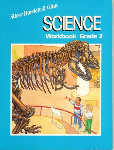Science Workbook (Science Workbook, Grade 2): Silver Burdett and Ginn ...