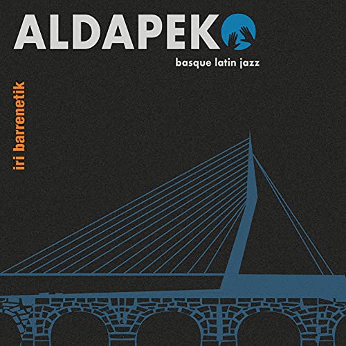 Iri barrenetik de Aldapeko basque latin jazz en Amazon Music Unlimited