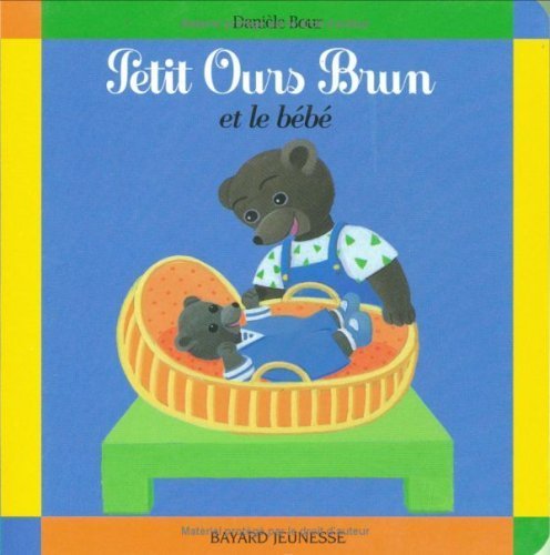 Amazon.fr - Petit Ours brun et le bébé - Aubinais, Marie, Bour, Danièle ...