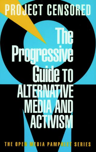 The Progressive Guide to Alternative Media and Activism (Open Media ...