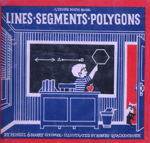 Lines, segments, polygons, (Young math books): Sitomer, Mindel ...