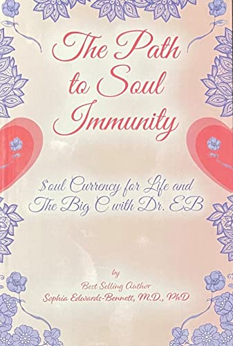 The Path to Soul Immunity: $oul Currency for Life and The Big C with Dr ...