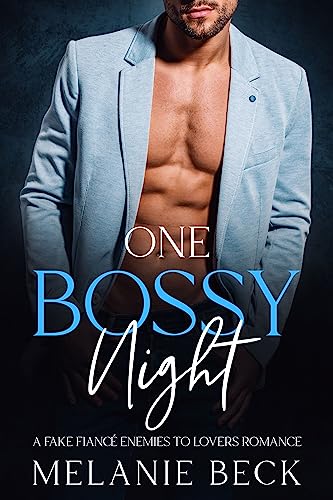 One Bossy Night: A Fake Fiancé Enemies to Lovers Romance - Kindle ...