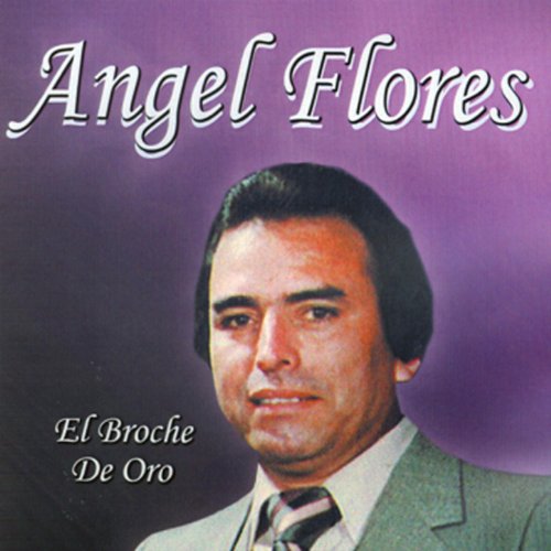 El Broche De Oro by Angel Flores on Amazon Music - Amazon.co.uk