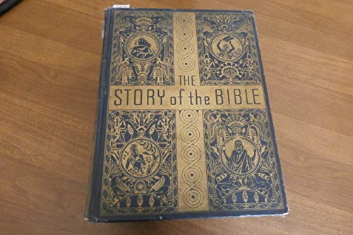 The Story of the Bible Told By Living Writers of Authority: 65 ...