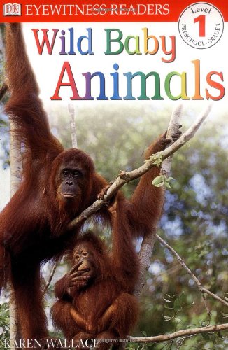 Amazon.com: DK Readers: Wild Baby Animals (Level 1: Beginning to Read ...