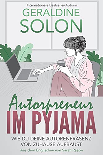 Amazon.com: Autorpreneur im Pyjama: Wie du deine Autorenpräsenz von ...