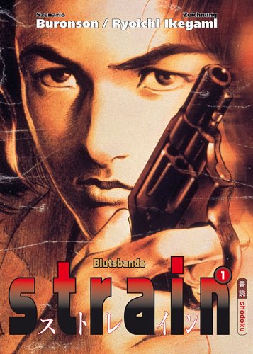 Amazon.com: Strain 01: 9783937102986: Buronson, Ryōichi Ikegami: Books