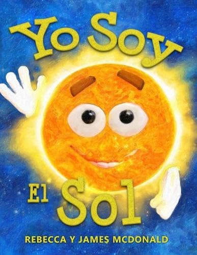 Yo Soy el Sol: Un libro infantil sobre el Sol (Estoy Aprendiendo: Serie ...
