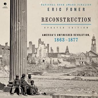 Amazon.com: Reconstruction (Updated Edition): America's Unfinished ...