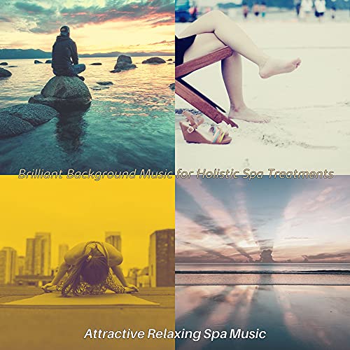Brilliant Background Music for Holistic Spa Treatments de Attractive ...