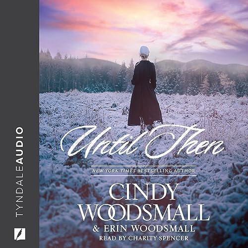 Amazon.com: Until Then (Audible Audio Edition): Cindy Woodsmall, Erin ...