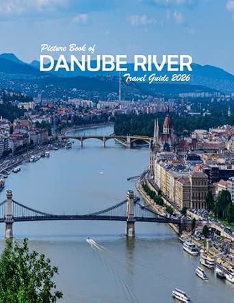 Danube River Cruise Travel Guide: A Visual Journey Through Stunning ...