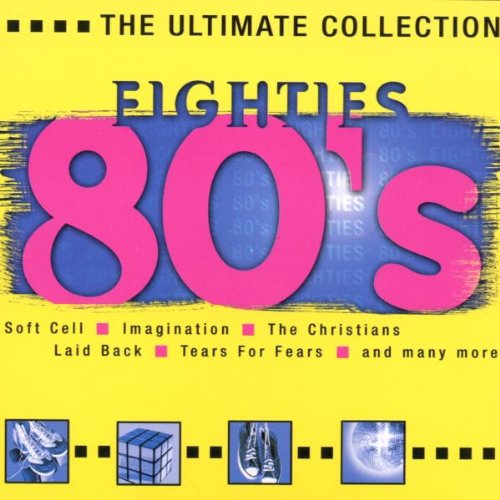 80's Ultimate Collection: 80's-The ultimate Collection (30 tracks, 1999 ...