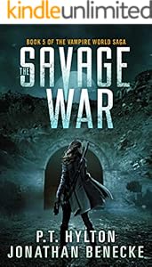 Amazon.com: The Savage Earth (The Vampire World Saga Book 1) eBook : Hylton, P.T., Benecke ...