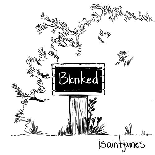 Play Blanked by isaintjames on Amazon Music