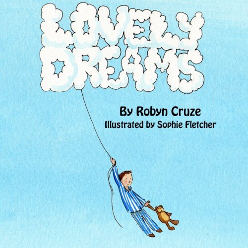 Lovely Dreams: Cruze, Robyn, Fletcher, Sophie: 9781453777756: Amazon ...