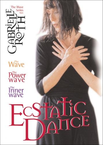 Amazon.com: Ecstatic Dance: The Gabrielle Roth Video Collection ...