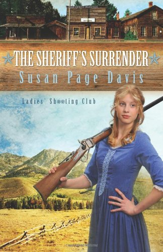 The Sheriff's Surrender (Ladies' Shooting Club): Davis, Susan Page ...