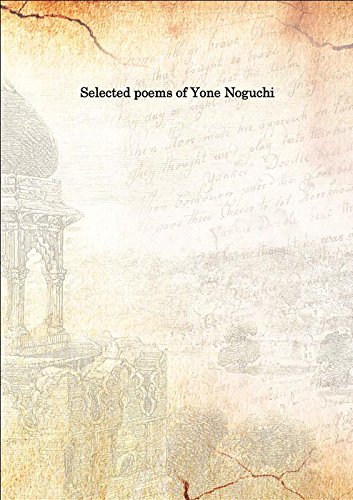 Selected poems of Yone Noguchi 1921 [Hardcover]: 9789333696395: Amazon ...