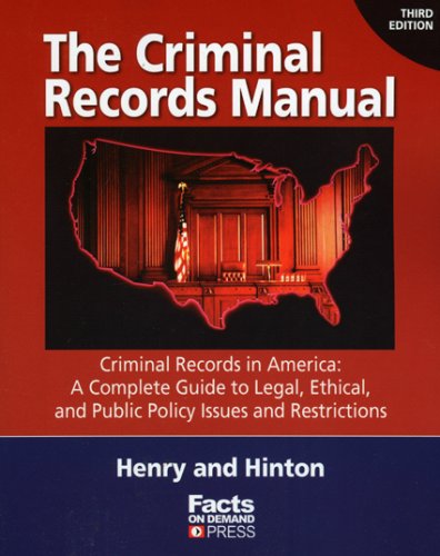 The Criminal Records Manual, 3rd Edition: Criminal Records in America ...
