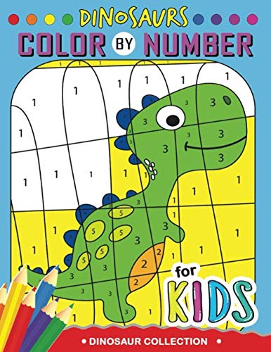 Dinosaurs Color by Number for Kids: Coloring Books For Girls and Boys ...