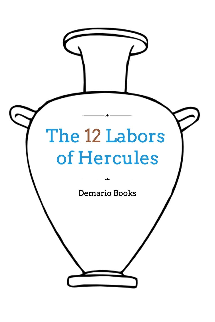 The 12 Labors of Hercules: Books, Demario: 9781364421274: Amazon.com: Books