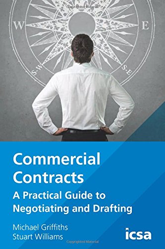 Commercial Contracts: A Practical Guide to Negotiating and Drafting ...