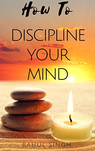 How To Discipline Your Mind: Q&A Session eBook : Singh, Rahul: Amazon ...