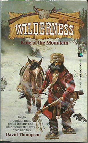 Wilderness: King of the Mountain: David Thompson: 9780843929409: Amazon ...