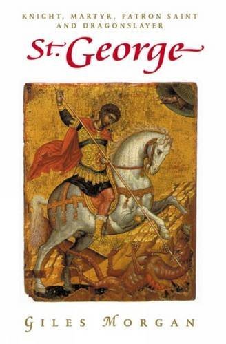 St George: Amazon.co.uk: Morgan, Giles: 9781904048572: Books