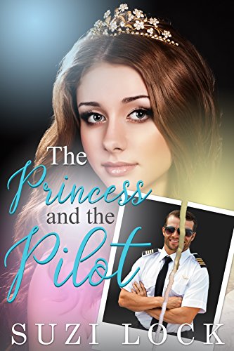 The Princess and The Pilot eBook : Lock, Suzi: Amazon.in: Kindle Store