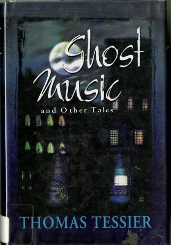 Ghost Music and Other Tales: Thomas Tessier: 9781881475774: Amazon.com ...