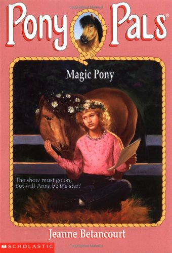 Magic Pony (Pony Pals #35): Betancourt, Jeanne: 9780439306454: Amazon ...