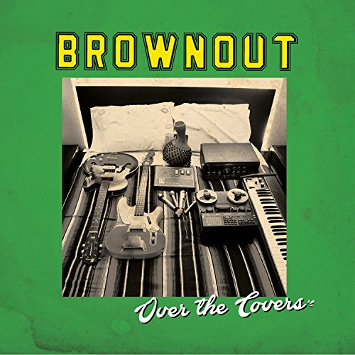 Over The Covers by Brownout on Amazon Music - Amazon.com