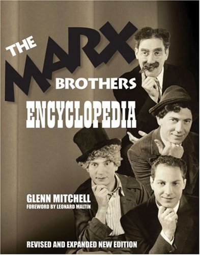 The Marx Brothers Encyclopedia: Mitchell, Glenn, Maltin, Leonard ...