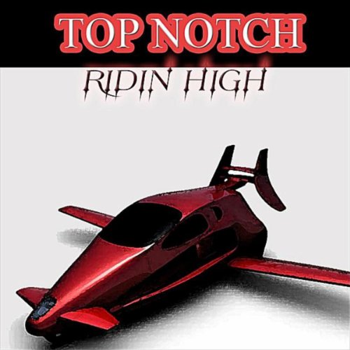 Amazon.com: Ridin High : Top Notch: Digital Music