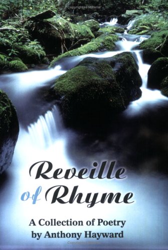 Reveille of Rhyme: Anthony B. Hayward: 9780955891304: Amazon.com: Books