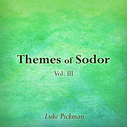 Play Themes of Sodor, Vol. III by Luke Pickman on Amazon Music