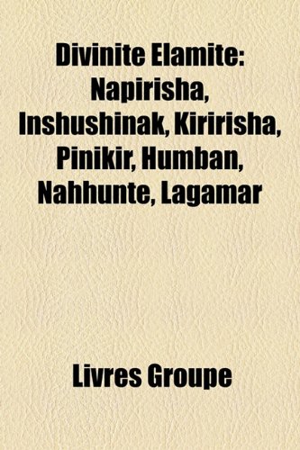 Divinit Lamite: Napirisha, Inshushinak : Groupe, Livres: Amazon.es: Libros