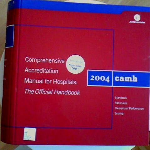 2004 camh Comprehensive Accreditation Manual for Hospitals: The ...