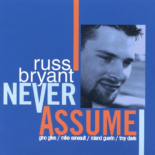 Amazon.com: Never Assume : Russ Bryant Group: Digital Music