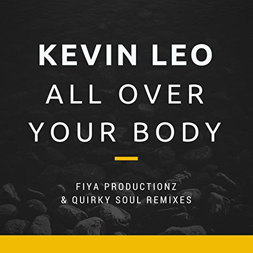 Play All Over Your Body by Kevin Leo on Amazon Music