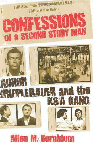 Confessions of a Second Story Man: Junior Kripplebauer and the K & A ...