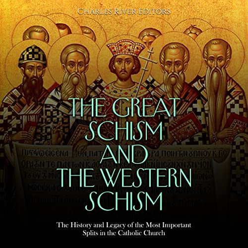 Amazon.com: The Great Schism and the Western Schism: The History and Legacy of the Most ...