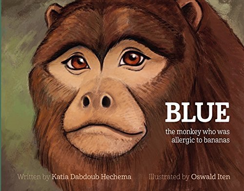 Amazon.com: BLUE the monkey who was allergic to bananas: 9780996646109 ...
