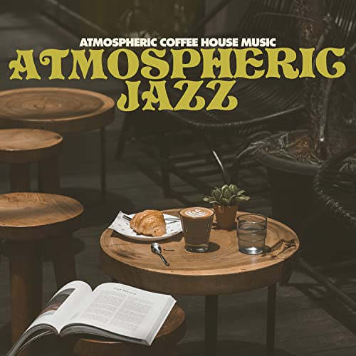 Play Atmospheric Jazz by Atmospheric Coffee House Music on Amazon Music