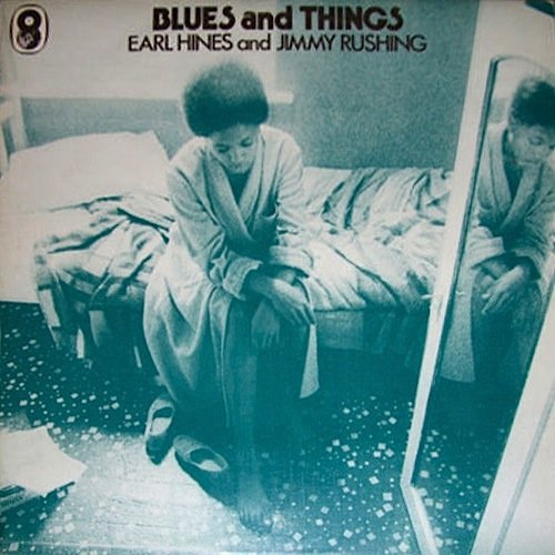 Blues And Things - Earl Hines And Jimmy Rushing LP - Amazon.com Music
