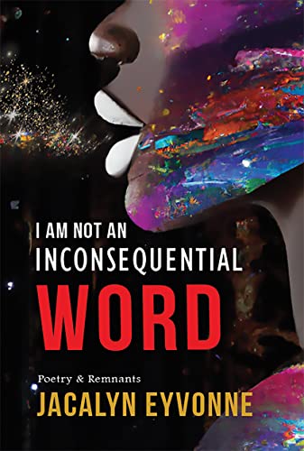 Amazon.com: I Am Not An Inconsequential Word: Poetry & Remnants eBook ...