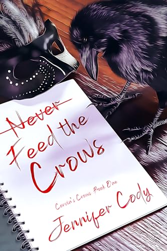 (Never) Feed the Crows (Corvin's Crows Book 1) - Kindle edition by Cody ...
